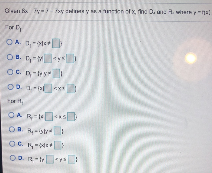 Solved Given 6x - 7y = 7 - 7xy defines y as a function of x, | Chegg.com