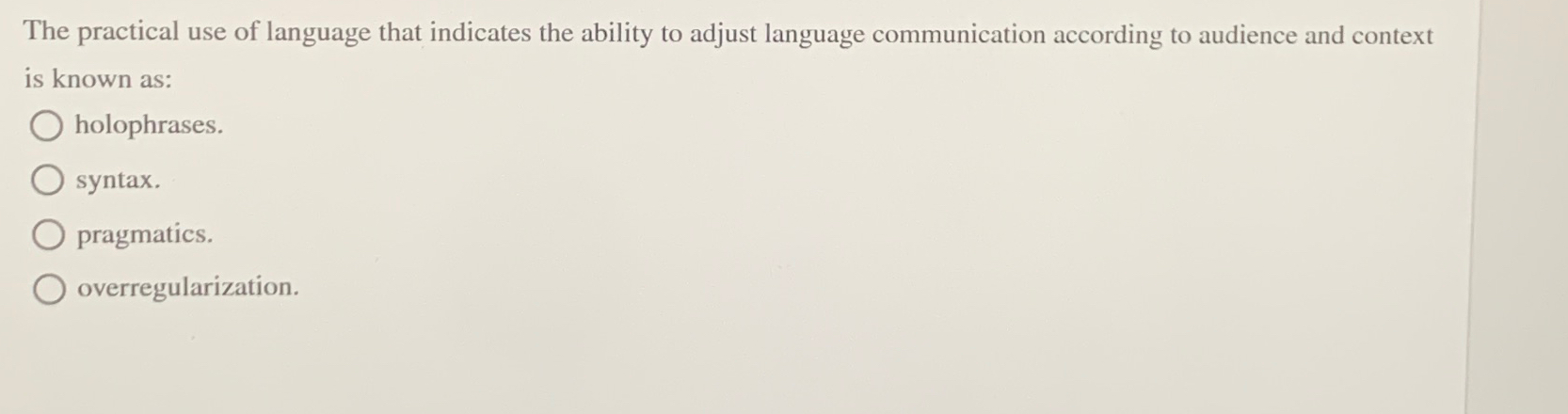 Solved The practical use of language that indicates the | Chegg.com