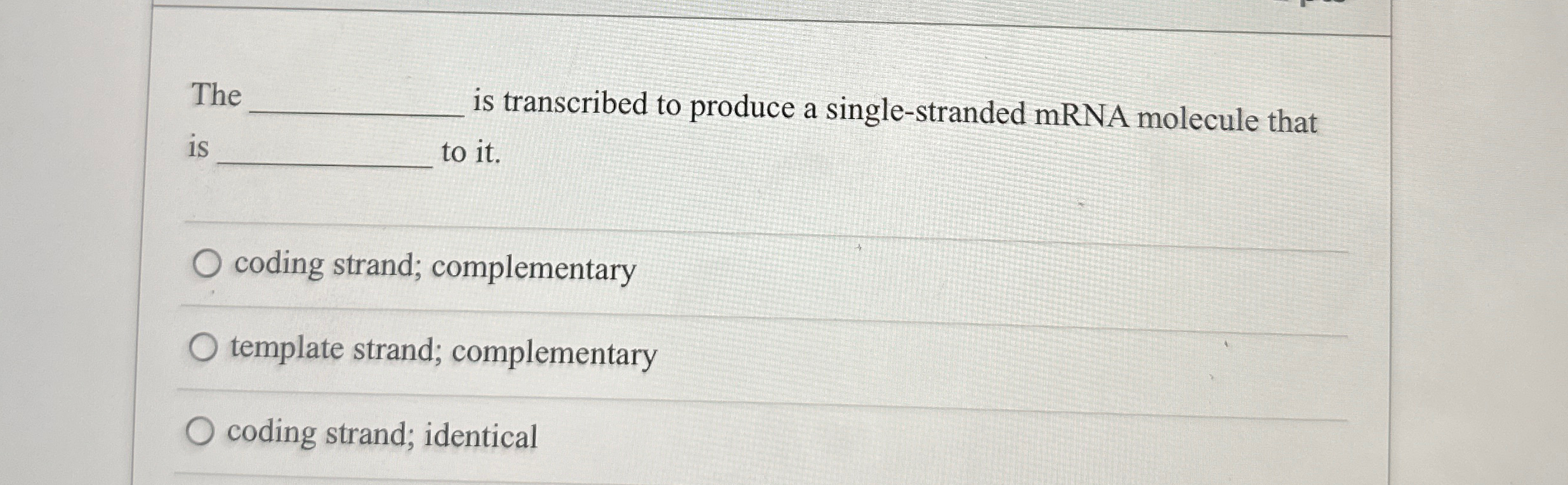 Solved Th ﻿is transcribed to produce a single-stranded | Chegg.com