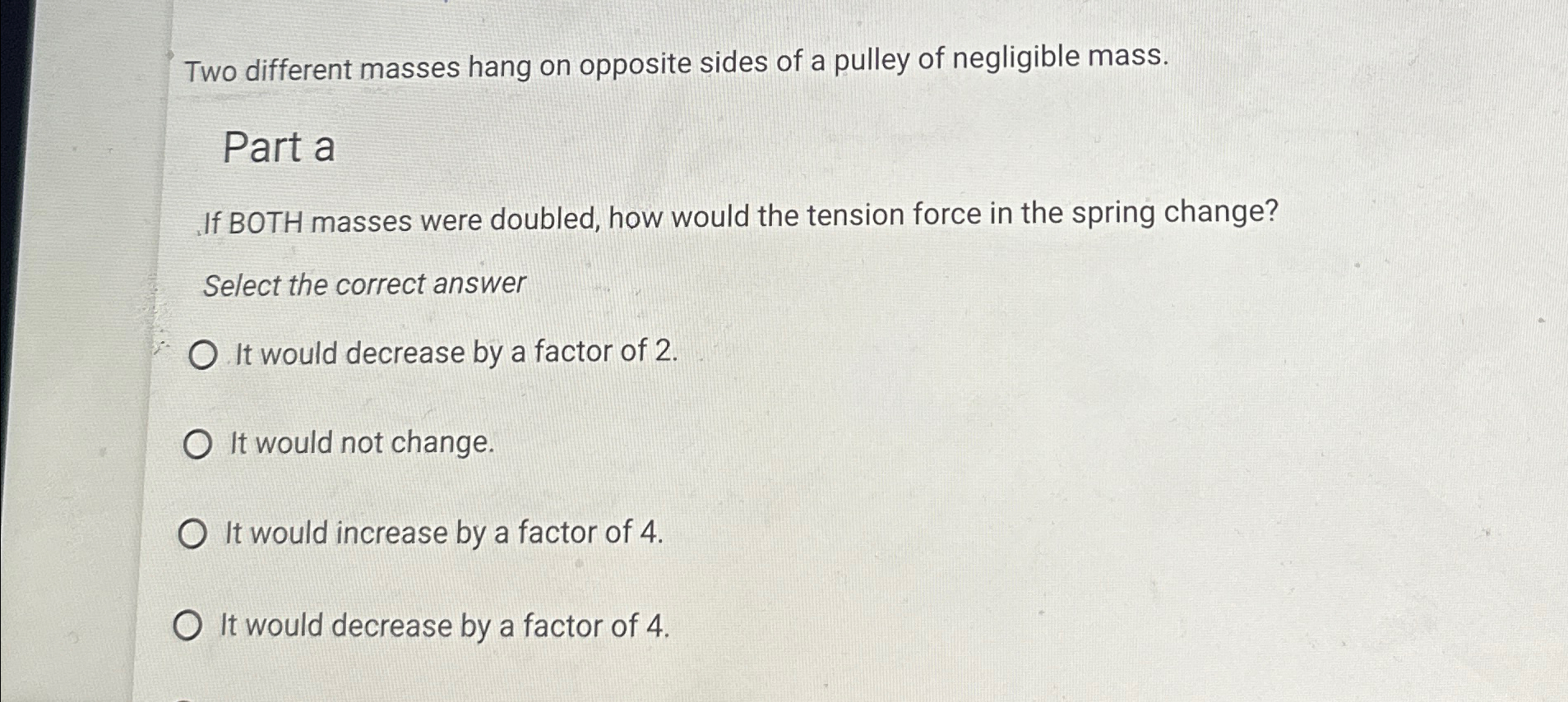Solved Two different masses hang on opposite sides of a | Chegg.com