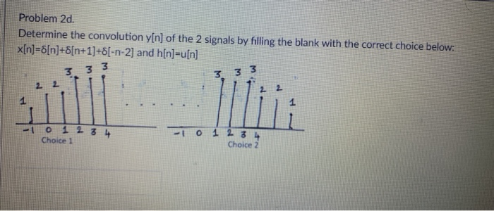 Solved Problem 2a. Find Step 1 to determine the convolution | Chegg.com