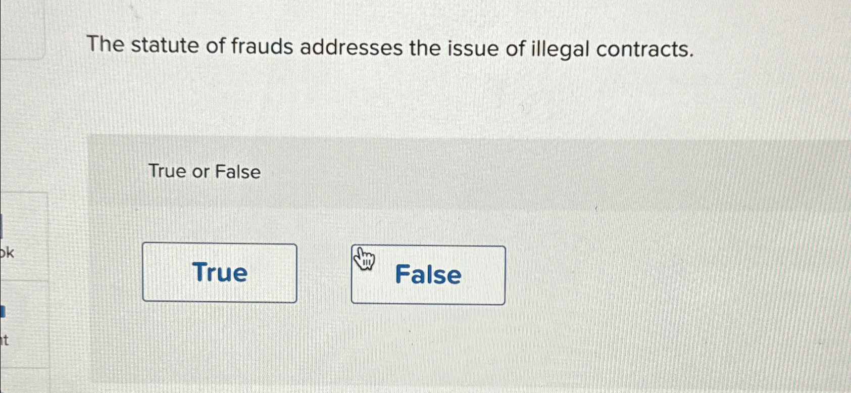 Solved The statute of frauds addresses the issue of illegal | Chegg.com