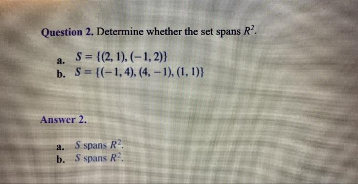 Solved Question 2. Determine whether the set spans R2. a. | Chegg.com