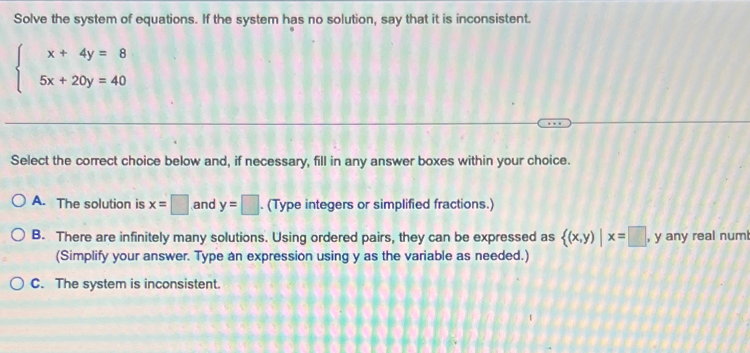Solved Solve the system of equations. If the system has no | Chegg.com