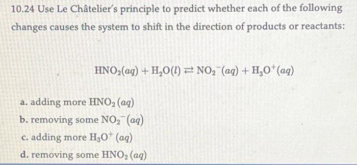 Solved 10.24 Use Le Châtelier's principle to predict whether | Chegg.com