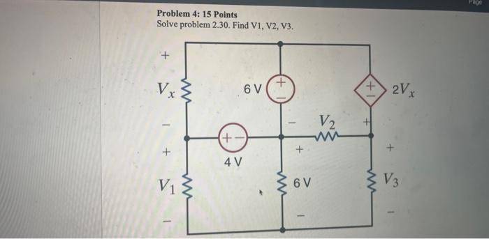 Solved Problem 4: 15 Points Solve problem 2.30. Find V1, V2, | Chegg.com