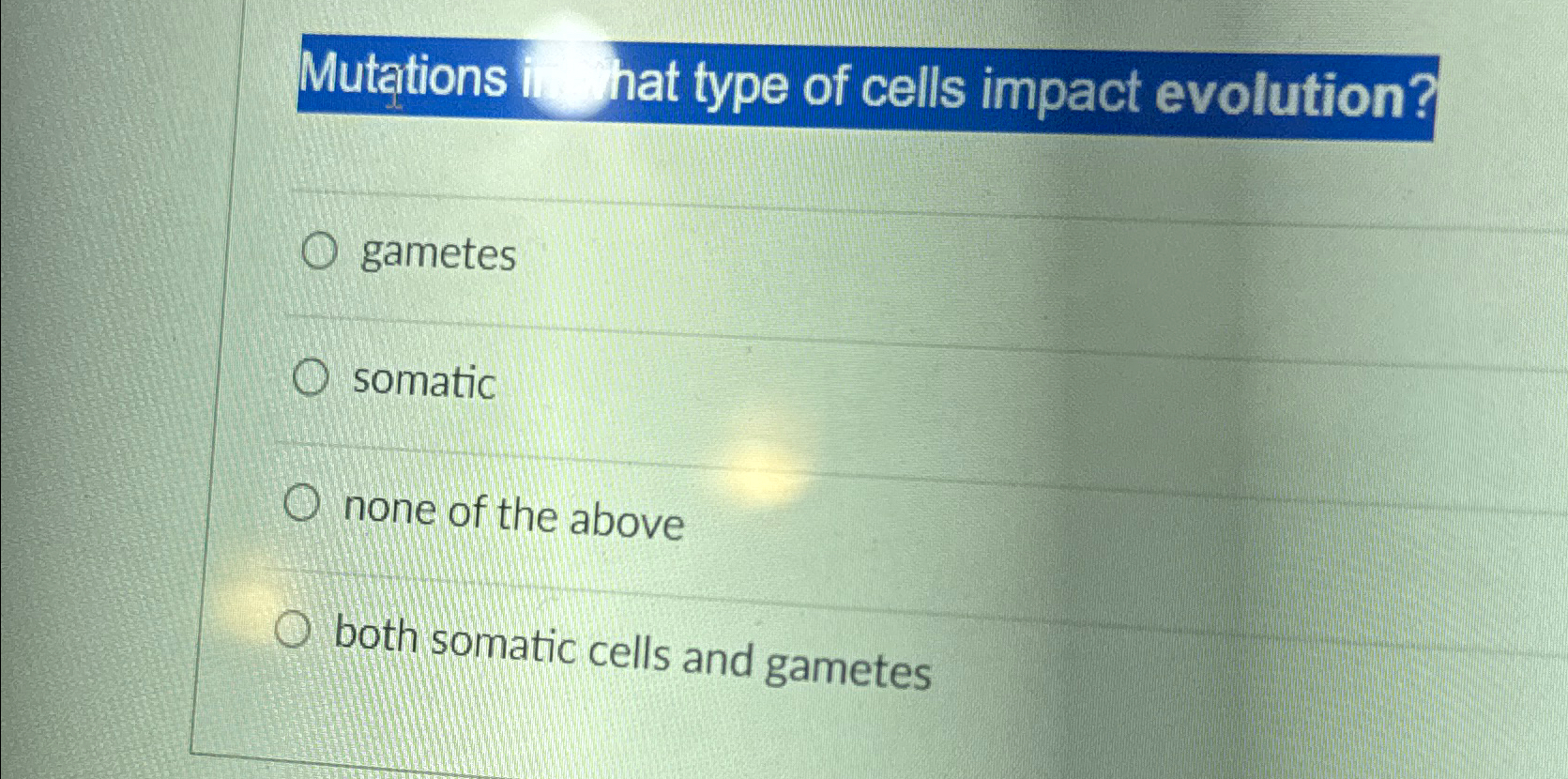 Solved Mutations i hat type of cells impact | Chegg.com