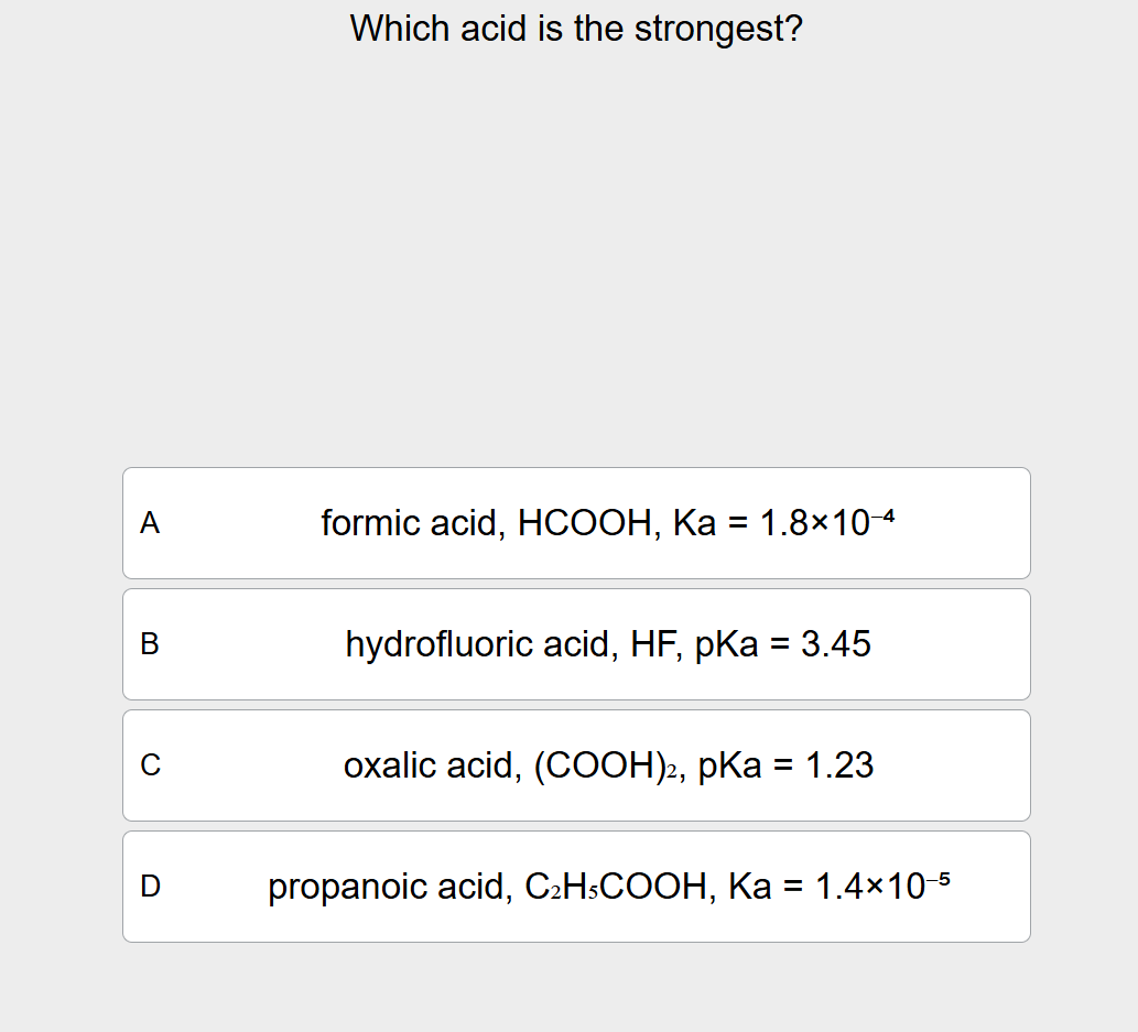 Solved Which acid is ﻿the strongest?A formic acid, | Chegg.com