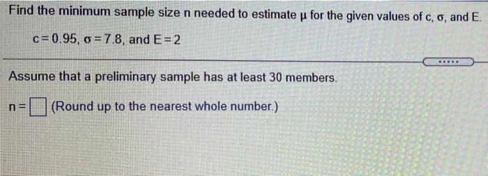 Solved Find the minimum sample size n needed to estimate u | Chegg.com