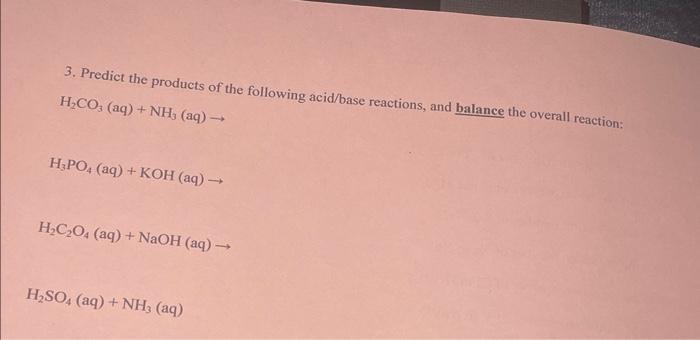 Solved 3. Predict the products of the following acid/base | Chegg.com
