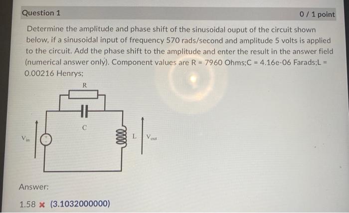 Solved Question 1 0/1 point Determine the amplitude and | Chegg.com