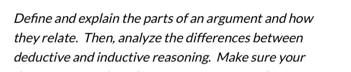 Define and explain the parts of an argument and how | Chegg.com