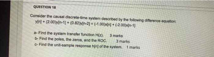 Solved VUESTIUN 1 Consider the causal discrete-time system | Chegg.com