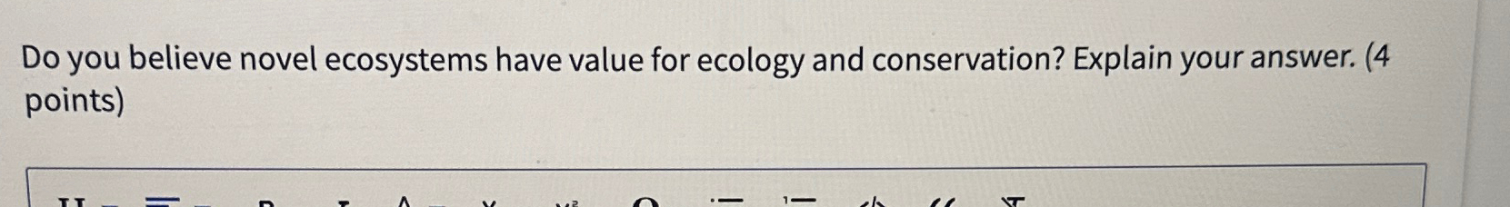Solved Do you believe novel ecosystems have value for | Chegg.com