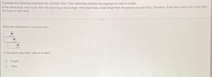 Solved Translate the following argument inlo symbolic form. | Chegg.com
