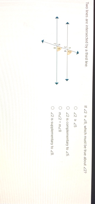 Solved Two lines are intersected by a third line. If 22 a | Chegg.com