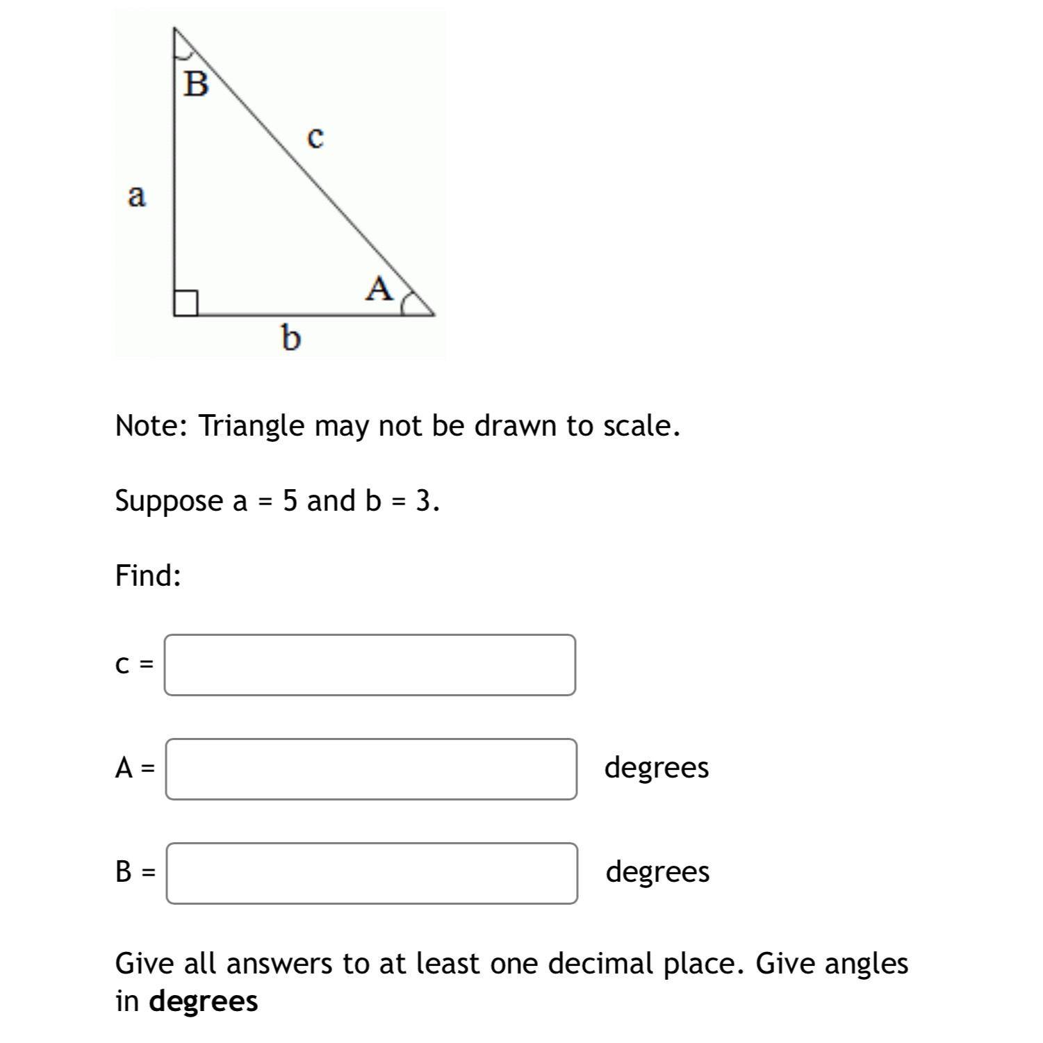 Solved Note: Triangle may not be drawn to scale.Suppose a=5 | Chegg.com