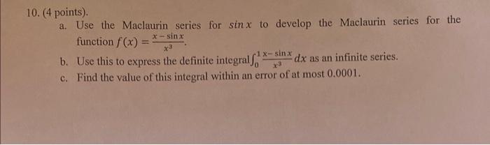 Solved a. Use the Maclaurin series for sinx to develop the | Chegg.com