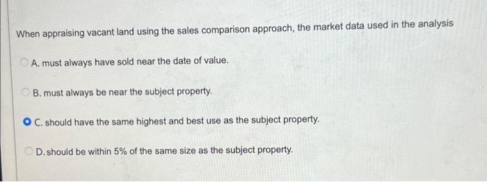 Solved When appraising vacant land using the sales | Chegg.com