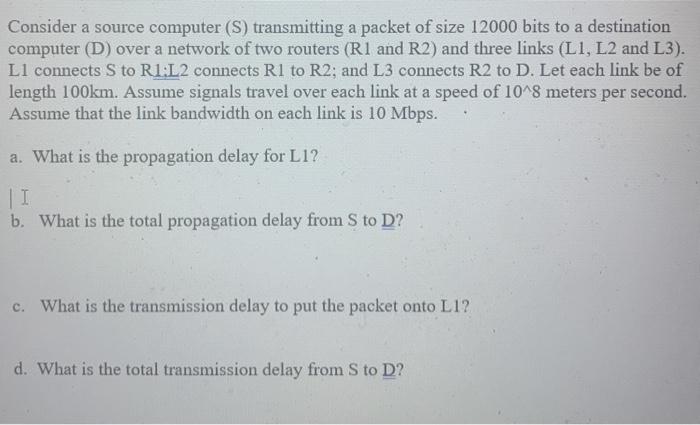 Solved Consider a source computer (S) transmitting a packet | Chegg.com
