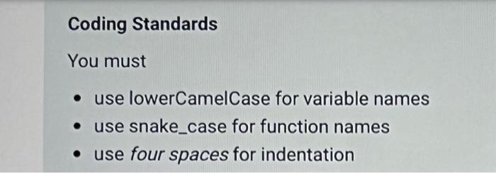 Solved Coding Standards You must • use lowerCamelCase for | Chegg.com