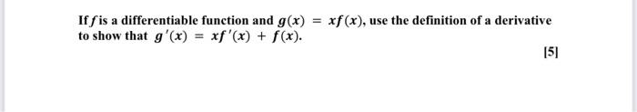 Solved If f is a differentiable function and g(x)=xf(x), use | Chegg.com
