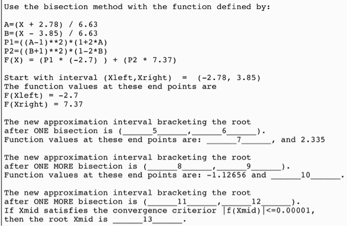 Solved Use the bisection method with the function defined | Chegg.com