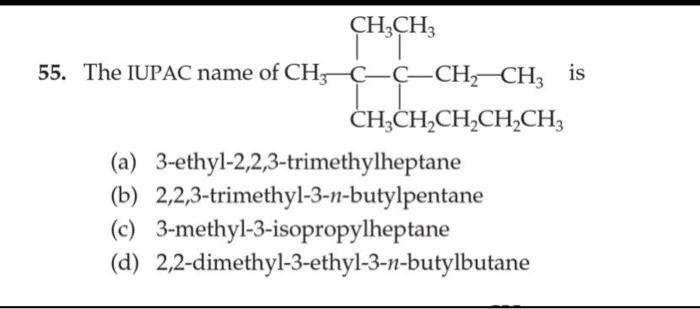 Solved CH3CH3 TI 55. The IUPAC name of CHEÇ–Ç–CH2CH3 is II | Chegg.com