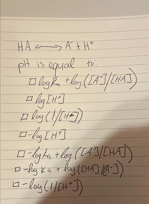 Solved HA A−+H+ pHt is equal to: logE Ea +log([A−]/[HA]) | Chegg.com