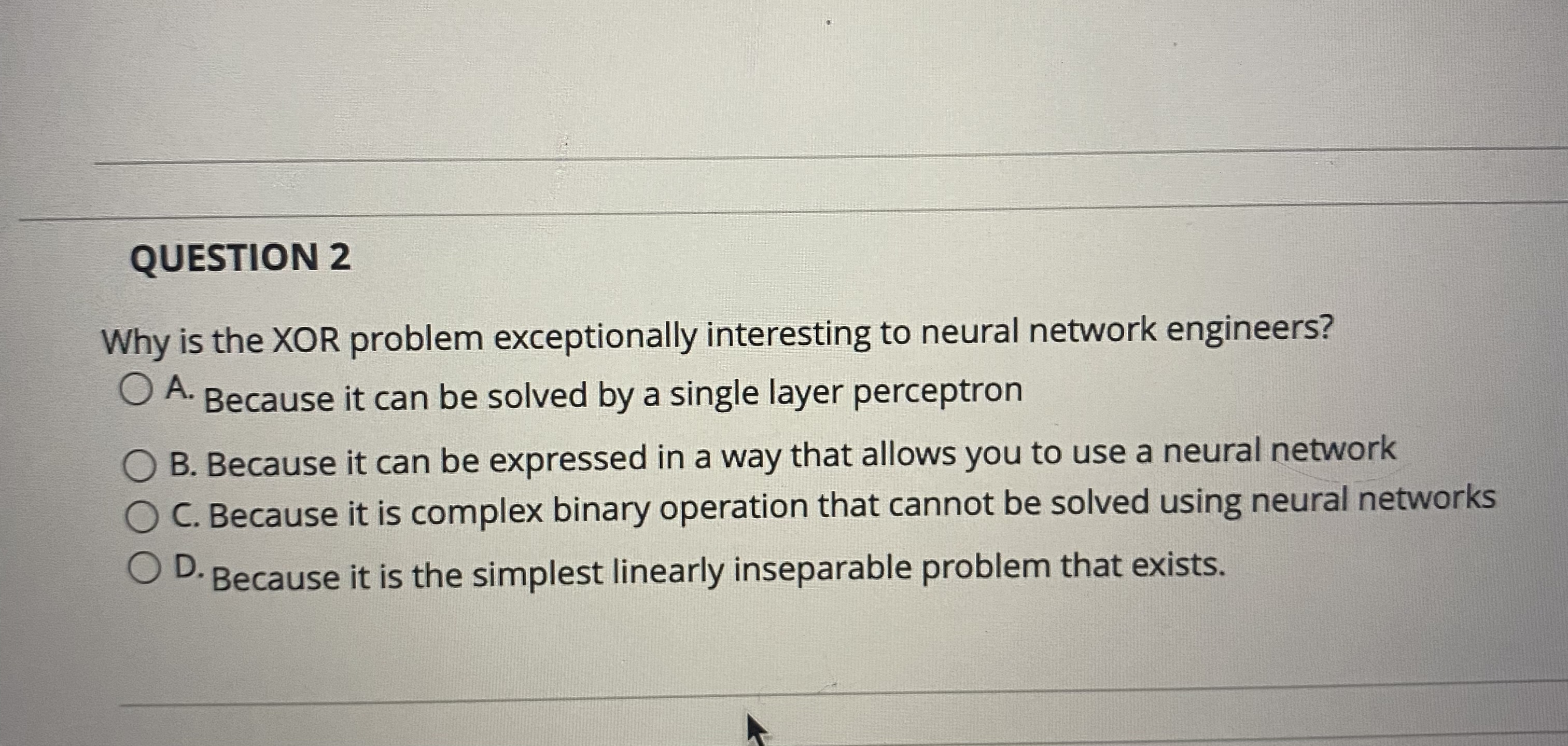 Solved QUESTION 2Why is the XOR problem exceptionally | Chegg.com