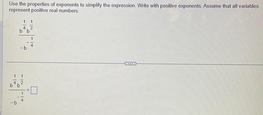 Solved Use the properties of exponents to simplify the | Chegg.com