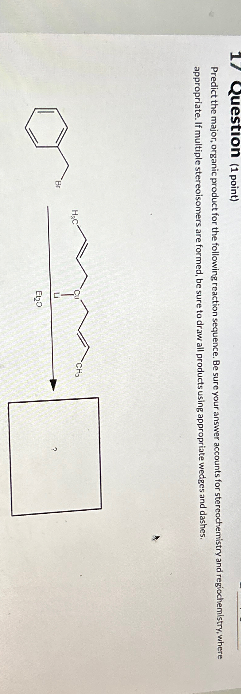 Solved 17 ﻿Question (1 ﻿point)Predict the major, organic | Chegg.com