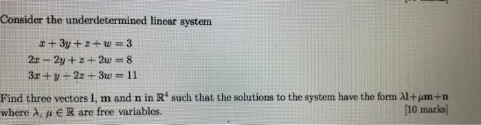 Solved Consider the underdetermined linear system | Chegg.com