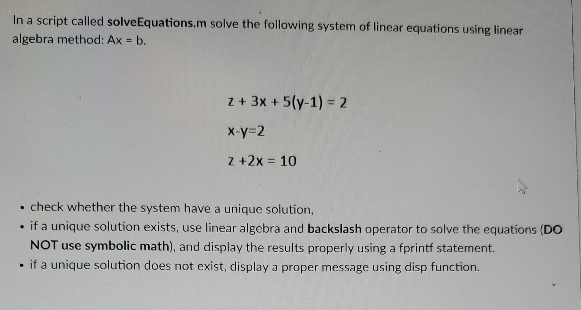 Solved In a script called solveEquations.m solve the | Chegg.com