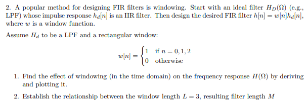 A popular method for designing FIR filters is | Chegg.com