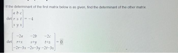 Solved If the determinant of the first matrix below is as | Chegg.com