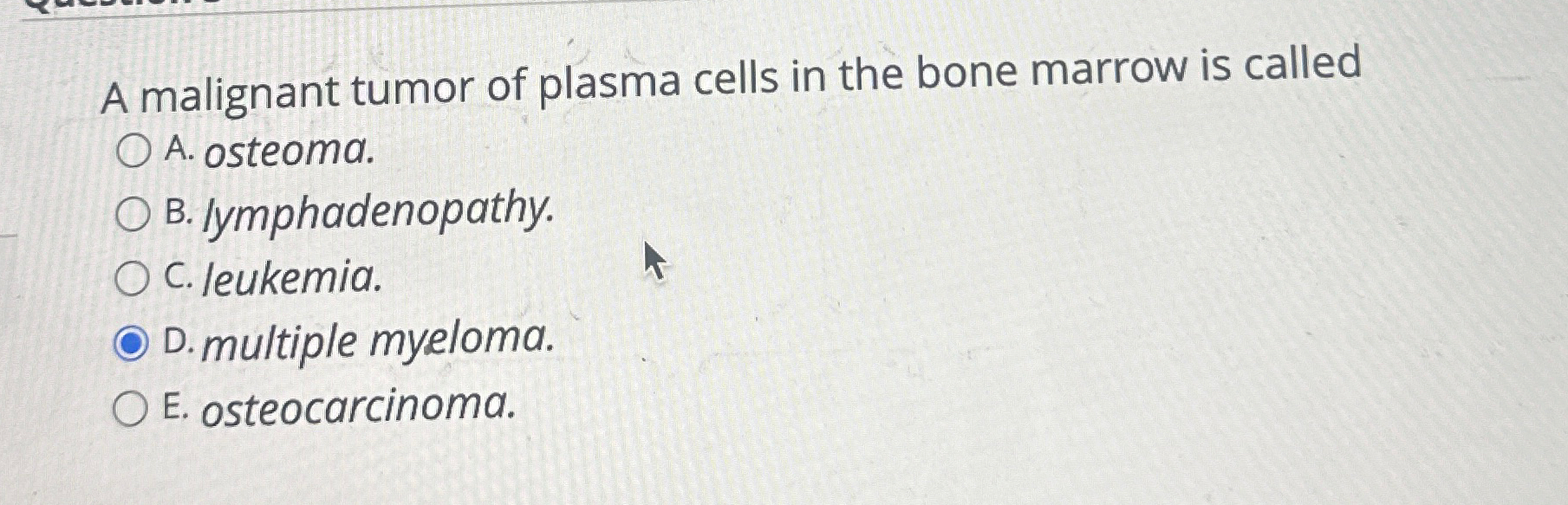 Solved A malignant tumor of plasma cells in the bone marrow | Chegg.com