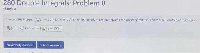 Solved 280 Double Integrals: Problem 8 (1 point) Evaluate | Chegg.com