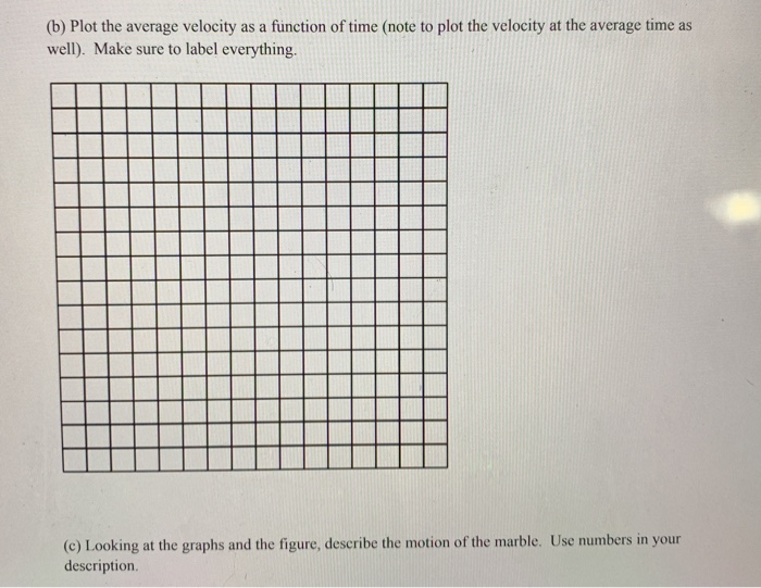 Solved Problem: As a marble rolls by a ruler, you record its | Chegg.com