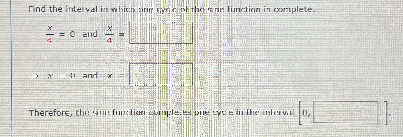 Solved Find the interval in which one cycle of the sine | Chegg.com