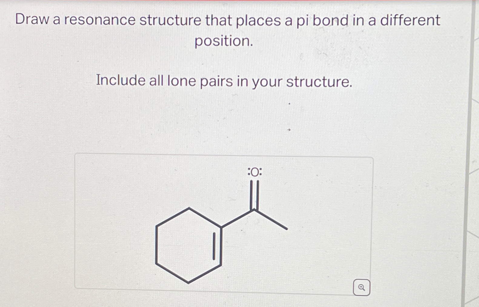 Solved Draw a resonance structure that places a pi bond in a | Chegg.com