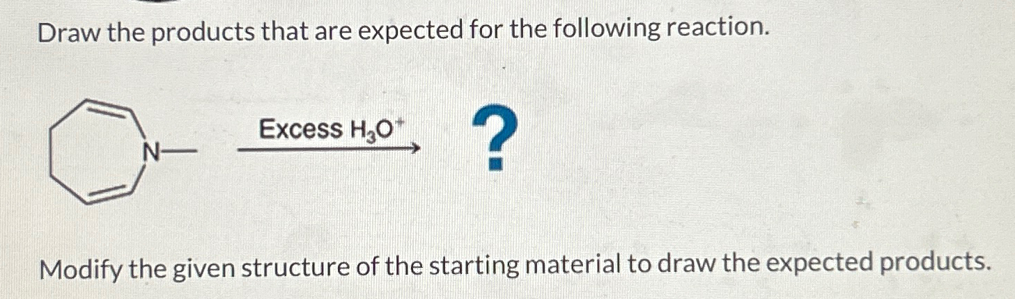 Solved Draw the products that are expected for the following | Chegg.com