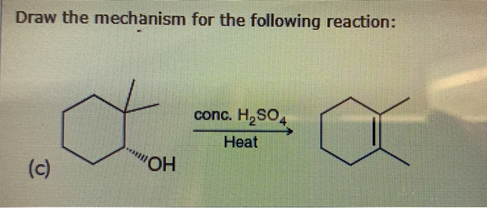 Solved Draw the mechanism for the following reaction: conc. | Chegg.com