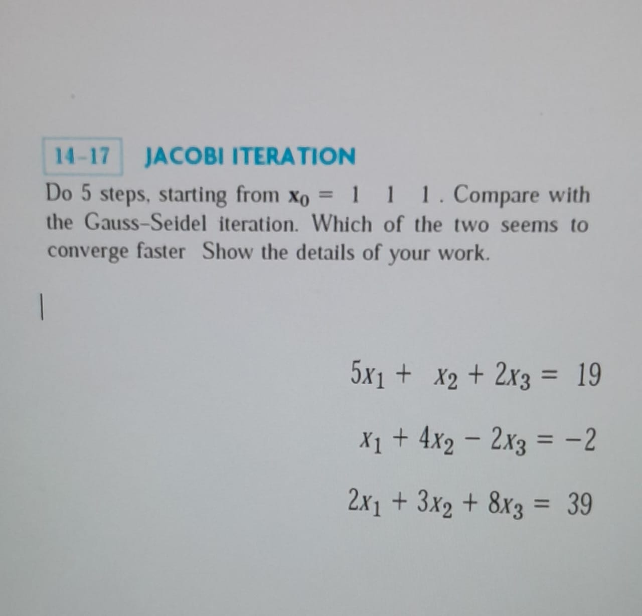 14-17 ﻿JACOBI ITERATIONDo 5 ﻿steps, starting from | Chegg.com