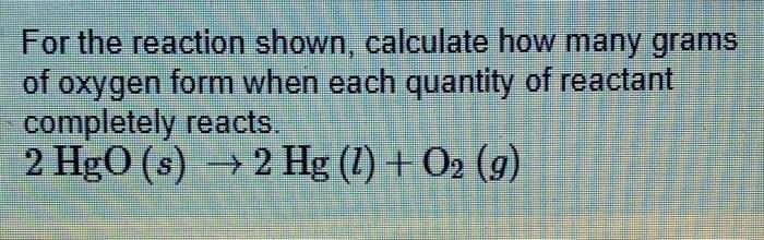 Solved For the reaction shown, calculate how many grams of | Chegg.com