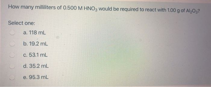 Solved How many milliliters of 0.500 M HNO3 would be | Chegg.com