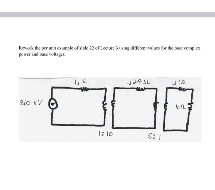 Solved Rework the per unit example of slide 22 of Lecture 3 | Chegg.com