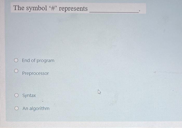 Solved The symbol '#' represents End of program Preprocessor | Chegg.com