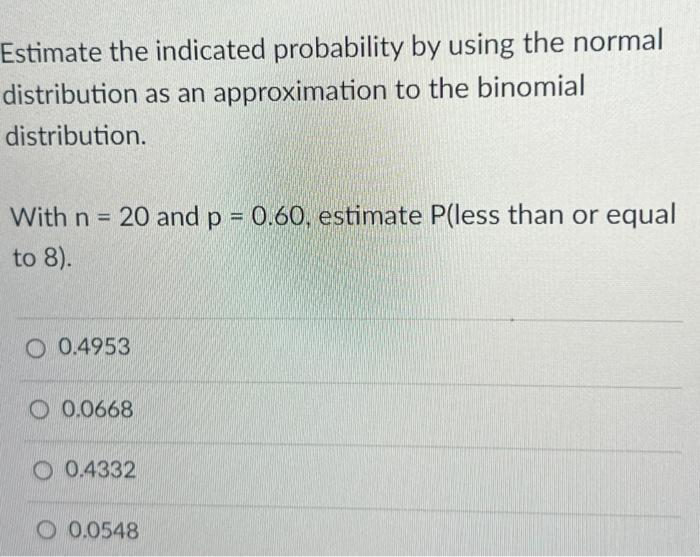 Solved Estimate the indicated probability by using the | Chegg.com