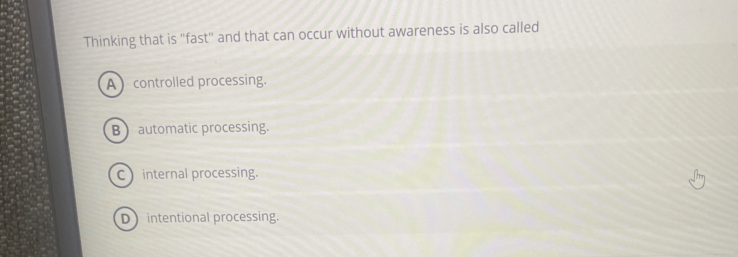 Solved Thinking that is "fast" and that can occur without | Chegg.com
